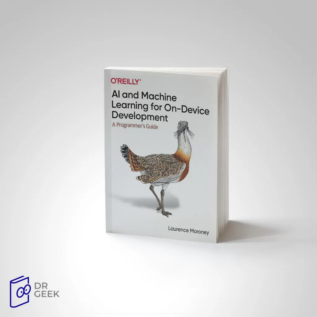 کتاب AI and Machine Learning for On-Device Development: A Programmer's Guide | فروشگاه کادینر
