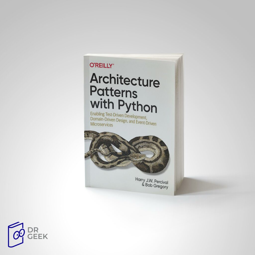 کتاب Architecture Patterns With Python Enabling Test Driven Development Domain Driven Design